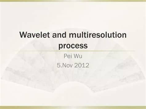 Ppt Wavelet And Multiresolution Process Powerpoint Presentation Free