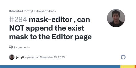Mask Editor Can Not Append The Exist Mask To The Editor Page Issue Ltdrdata Comfyui