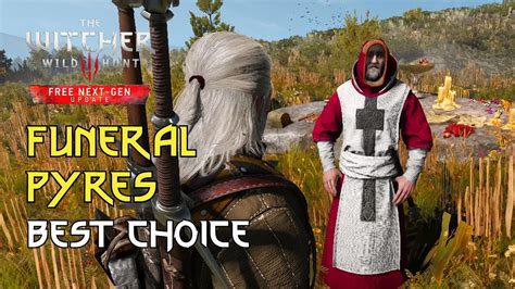Funeral Pyres Walkthrough And Best Choice The Witcher 3 Next Gen