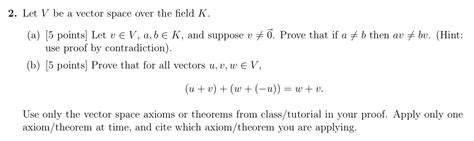 Solved Let V Be A Vector Space Over The Field K A Chegg