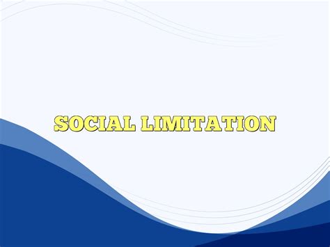 Social Limitation Definition And Meaning