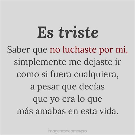 Frases Para Mi Ex Novio Que No Me Supo Valorar No Sabes Que Decirle