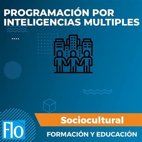 Curso De ProgramaciÓn Por Inteligencias Multiples Flo Formación
