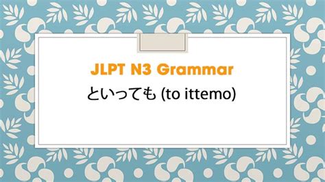 Jlpt N Grammar To Ittemo