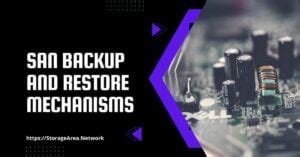 SAN Backup And Restore Mechanisms StorageArea Network