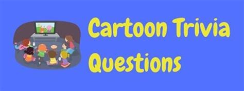 Fun Free Cartoon Trivia Questions And Answers Laffgaff