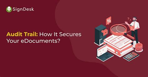 Audit Trail How It Secures Your EDocuments SignDesk