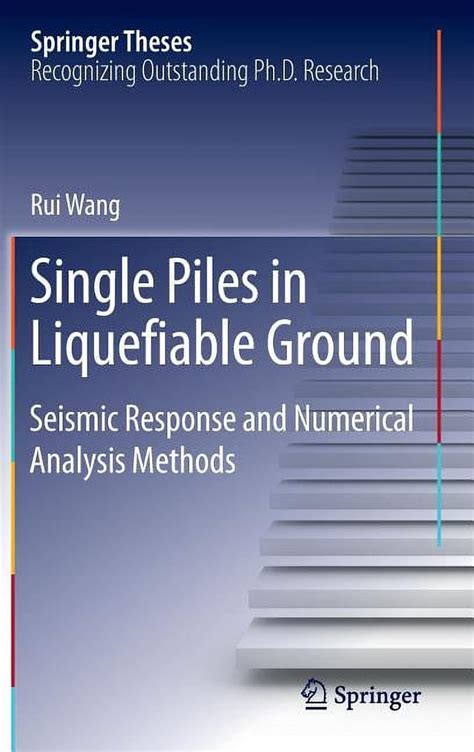 Single Piles In Liquefiable Ground Seismic Response And Numerical
