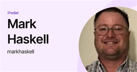 Mark Haskell Markhaskell Profile Padlet
