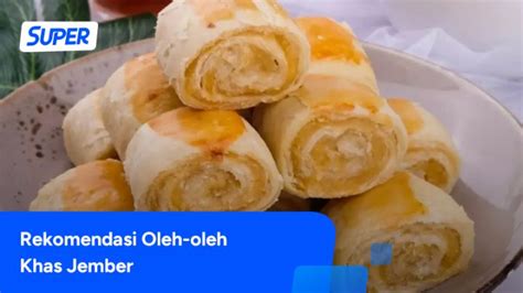 17 Rekomendasi Oleh Oleh Khas Jember Paling Populer