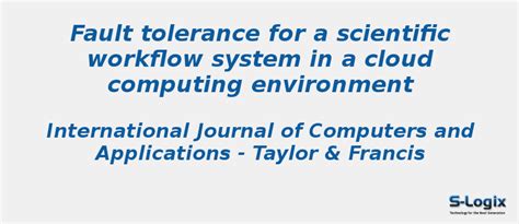Fault Tolerance For Scientific Workflow Cloudsim Projects S Logix