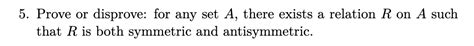 solved 5 prove or disprove for any set a there exists a