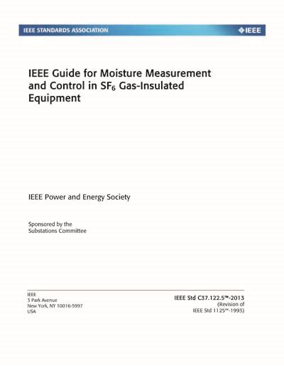 IEEE C37 122 5 2013 IEEE Guide For Moisture Measurement And Control In SF6 Gas Insulated Equipment