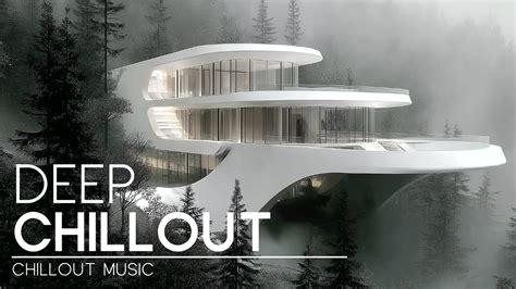 Deep Chillout Relaxing Music For Calm And Stress Relief Youtube