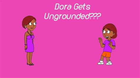 Dora Makes Her Mom Nicegrounded Youtube