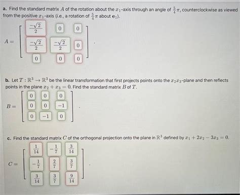 Solved A Find The Standard Matrix A Of The Rotation About Chegg