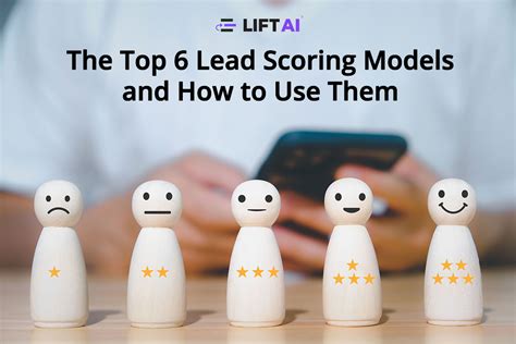 Top 6 Lead Scoring Models And How To Use Them Lift Ai