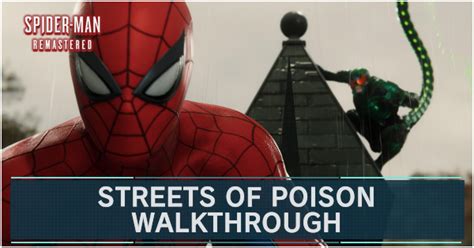 Streets Of Poison Mission Walkthrough And Guide Spider Man Remastered