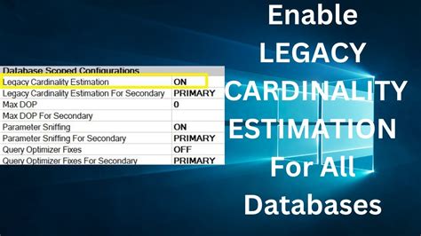 How To Enable Legacy Cardinality Estimation For All Databases In Ms Sql Server Sql Sqlserver