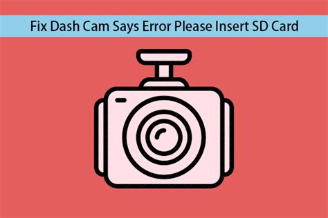 Fix Dash Cam Says Error Please Insert Sd Card Minitool