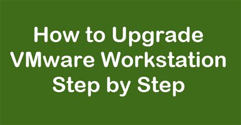 Upgrade Vmware Workstation Mastering Vmware