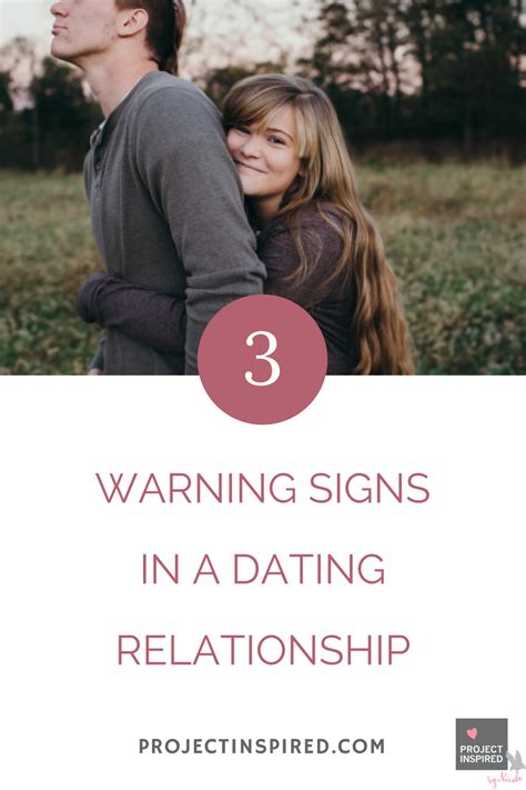 3 Warning Signs In A Dating Relationship Project Inspired Funny Dating Quotes Dating