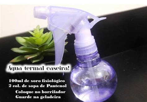 Água termal caseira Como fazer Pele hidratada sem gastar muito Pele