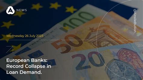 Michael Engeman On Linkedin European Banks Record Collapse In Loan Demand Ainslie Bullion