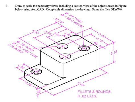 Solved The Drawing Needs To Be In Orthographic Style With A Section
