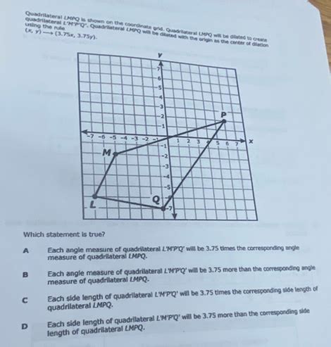 Solved Quadrilateral Lmpq Is Shown On The Coordinate Grld Quadrilateral Lmpq Will Be Dilated