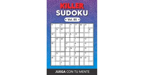 Killer Sudoku Vol 85 Collection Of 100 Different Killer Sudokus For