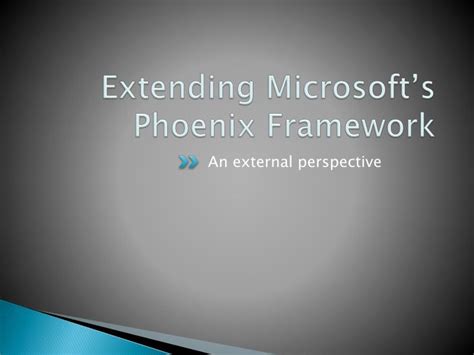 PPT Extending Microsofts Phoenix Framework PowerPoint Presentation ID