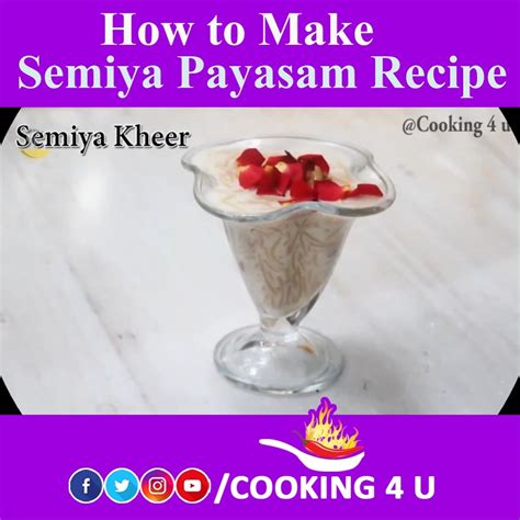 Semiya Kheer Recipe How To Make Semiya Payasam Recipe Cooking 4 U