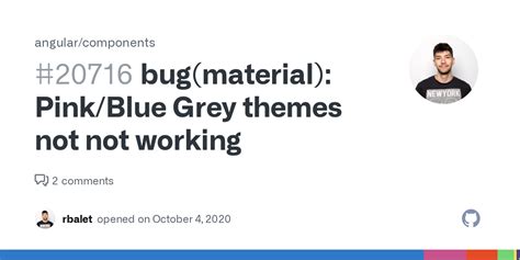 Bug Material Pink Blue Grey Themes Not Not Working Issue Angular Components Github