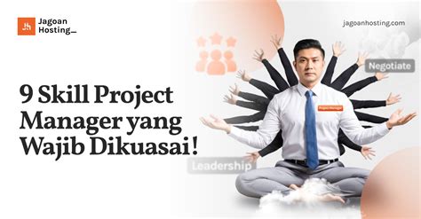 9 Skill Project Manager Yang Wajib Dikuasai
