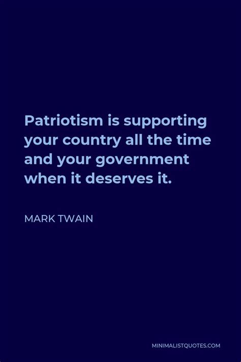 Mark Twain Quote Patriotism Is Supporting Your Country All The Time