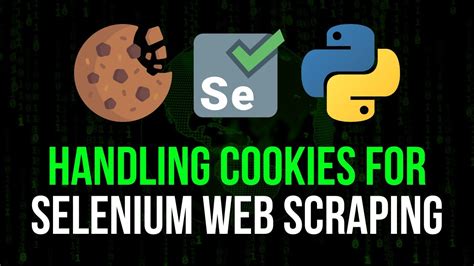 Cookie Handling For Selenium Web Scraping In Python Youtube