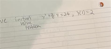 Solved Solve Initial Value Y² ² Y 2t Y ₁2 Problem