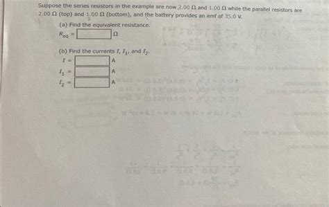 Solved Suppose The Series Resistors In The Example Are Now Chegg