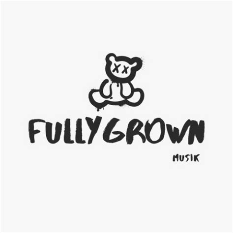 Fully Grown Musik Youtube