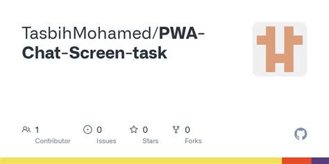 Github Tasbihmohamed Pwa Chat Screen Task