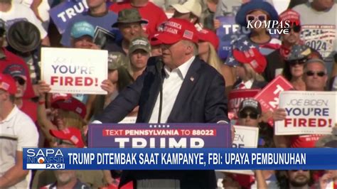 Donald Trump Ditembak Saat Kampanye Fbi Dalami Identitas Dan Motif Pelaku