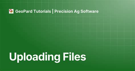 uploading files geopard tutorials precision ag software