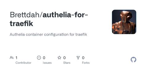 Github Brettdahauthelia For Traefik Authelia Container