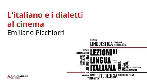 Litaliano E I Dialetti Al Cinema Emiliano Picchiorri YouTube
