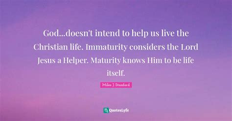 Goddoesnt Intend To Help Us Live The Christian Life Immaturity Co