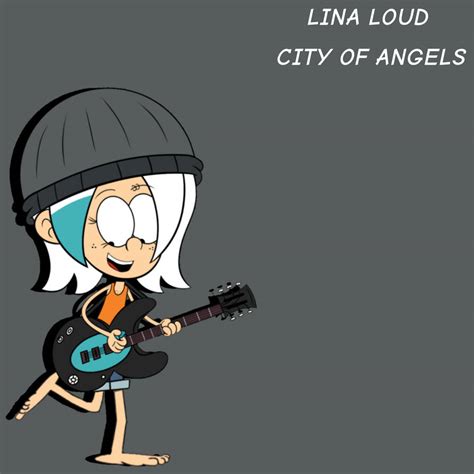 Lina Loud City Of Angels Album Version By Stevenuniverserules On