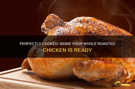 Perfectly Cooked Signs Your Whole Roasted Chicken Is Ready Shungrill
