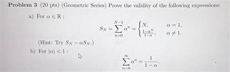 Solved Problem Pts Geometric Series Prove The Chegg