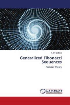 Generalized Fibonacci Sequences Von A D Godase Englisches Buch